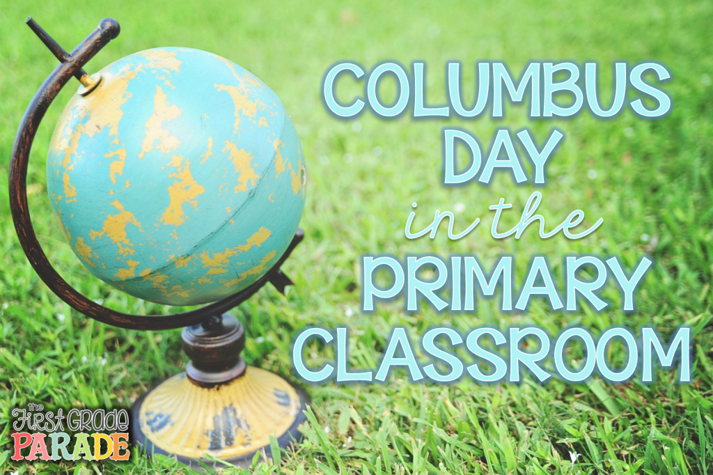 Columbus Day in the Primary Classroom - Cara Carroll